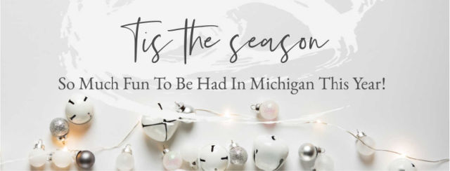 2021 December Michigan Ultimate Event Calendar, Fun Things to do in MI